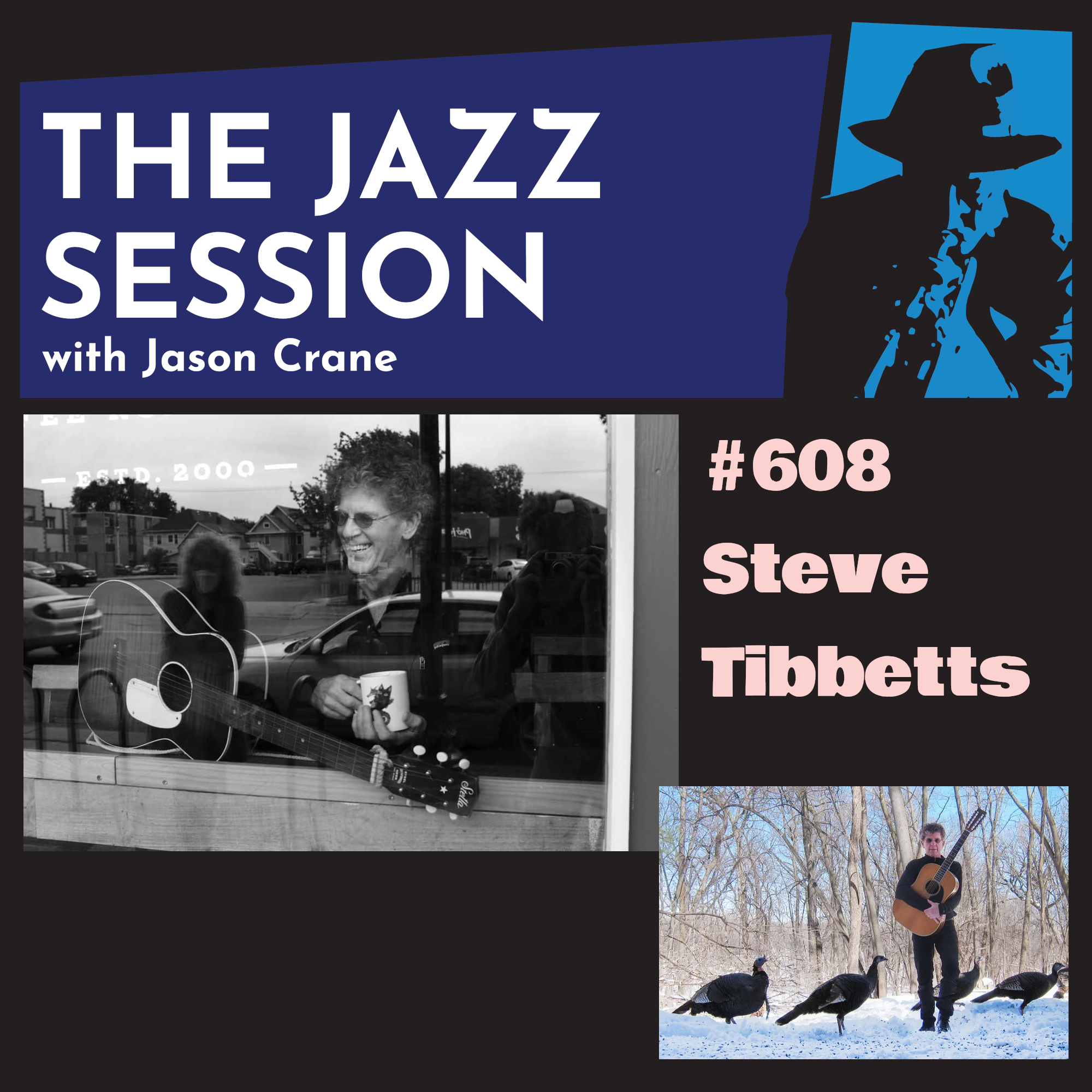 The Jazz Session #608: Steve Tibbetts - The Jazz Session