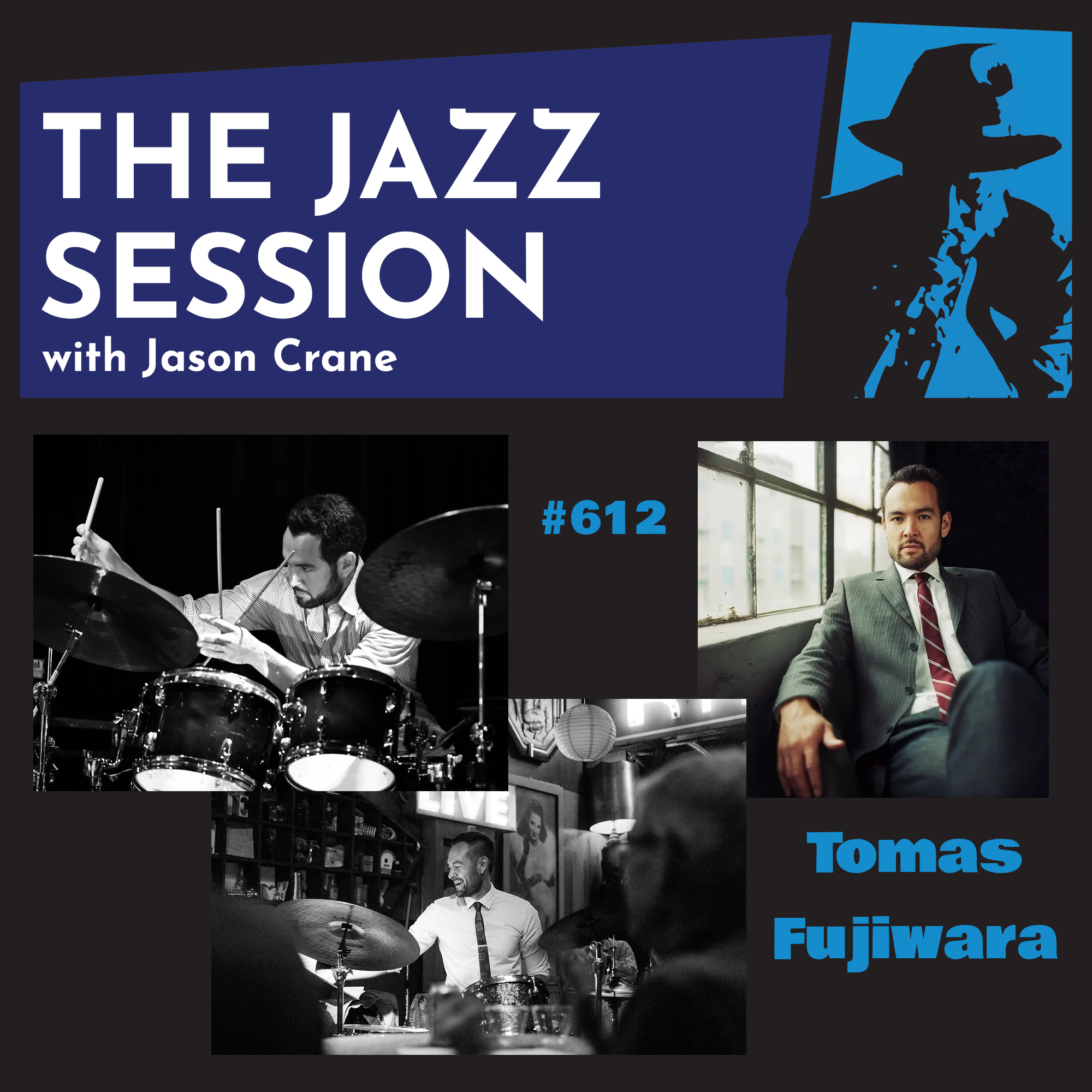 The Jazz Session #612: Tomas Fujiwara - The Jazz Session