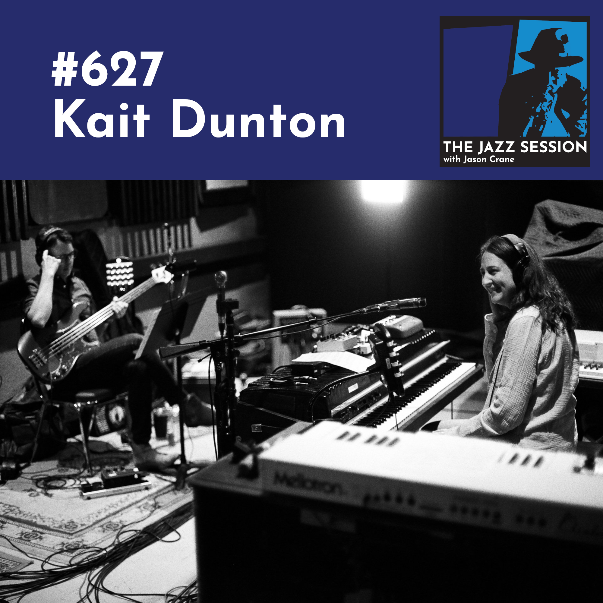 The Jazz Session #627: Kait Dunton - The Jazz Session